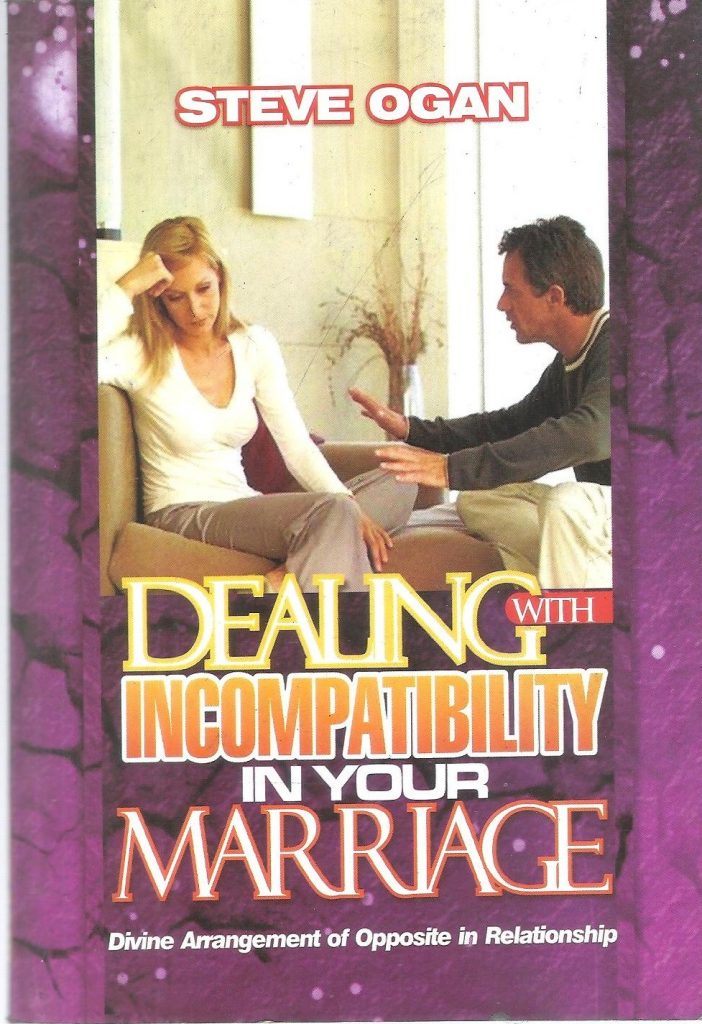 DEALING WITH INCOMPATIBILITY IN YOUR MARRIAGE | Dr Steve Ogan's Books